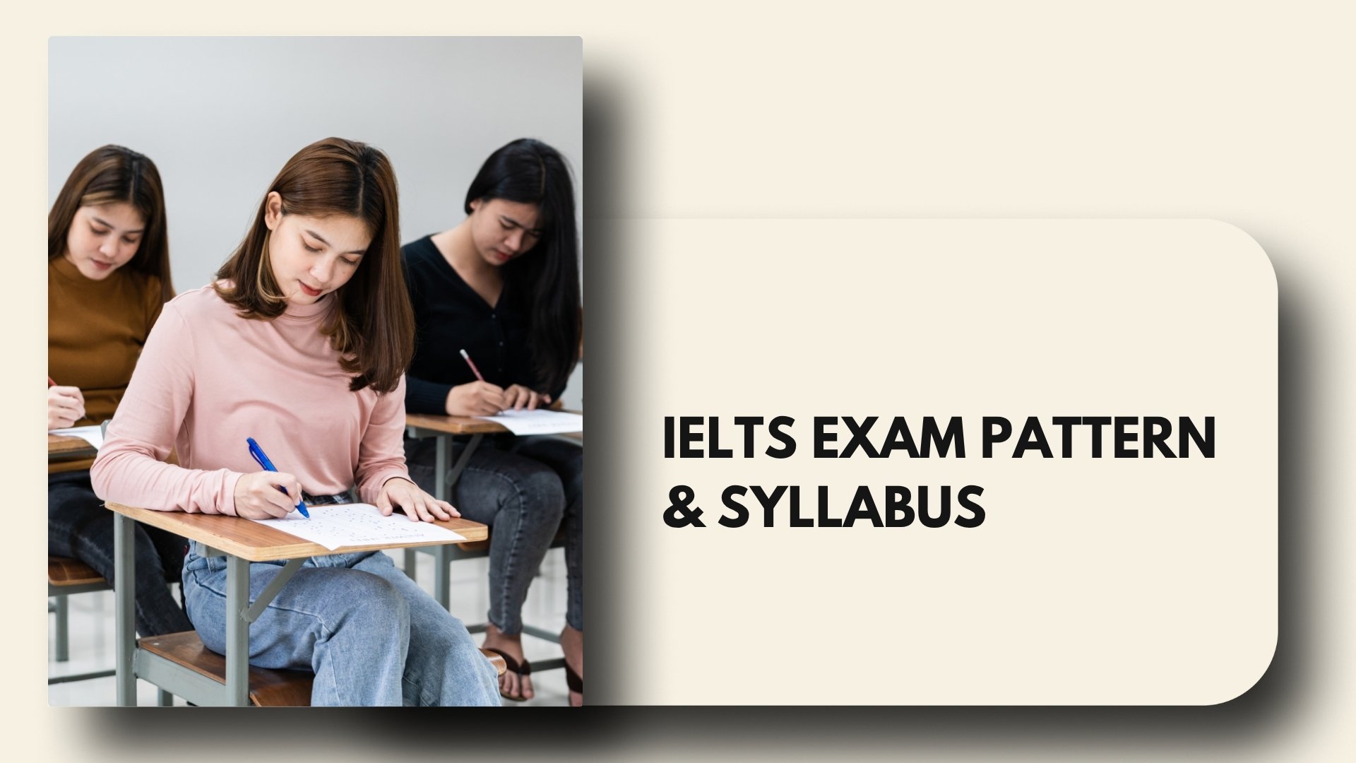 IELTS Syllabus & Exam Pattern Explained: Section-Wise